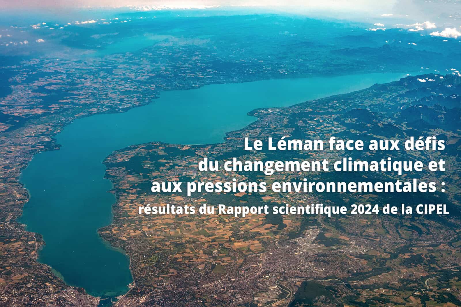 Le Léman face aux défis du changement climatique et aux pressions ...